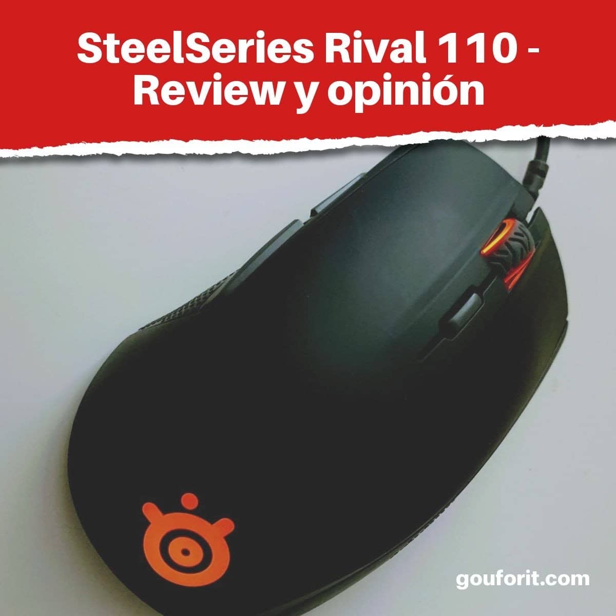 SteelSeries Rival 110 -Review y opinión de este ratón para gaming